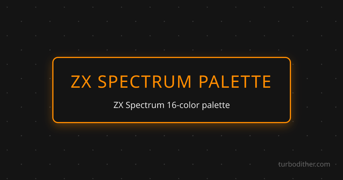ZX Spectrum Color Palette - Hex Codes & Dithering | Turbo Dither